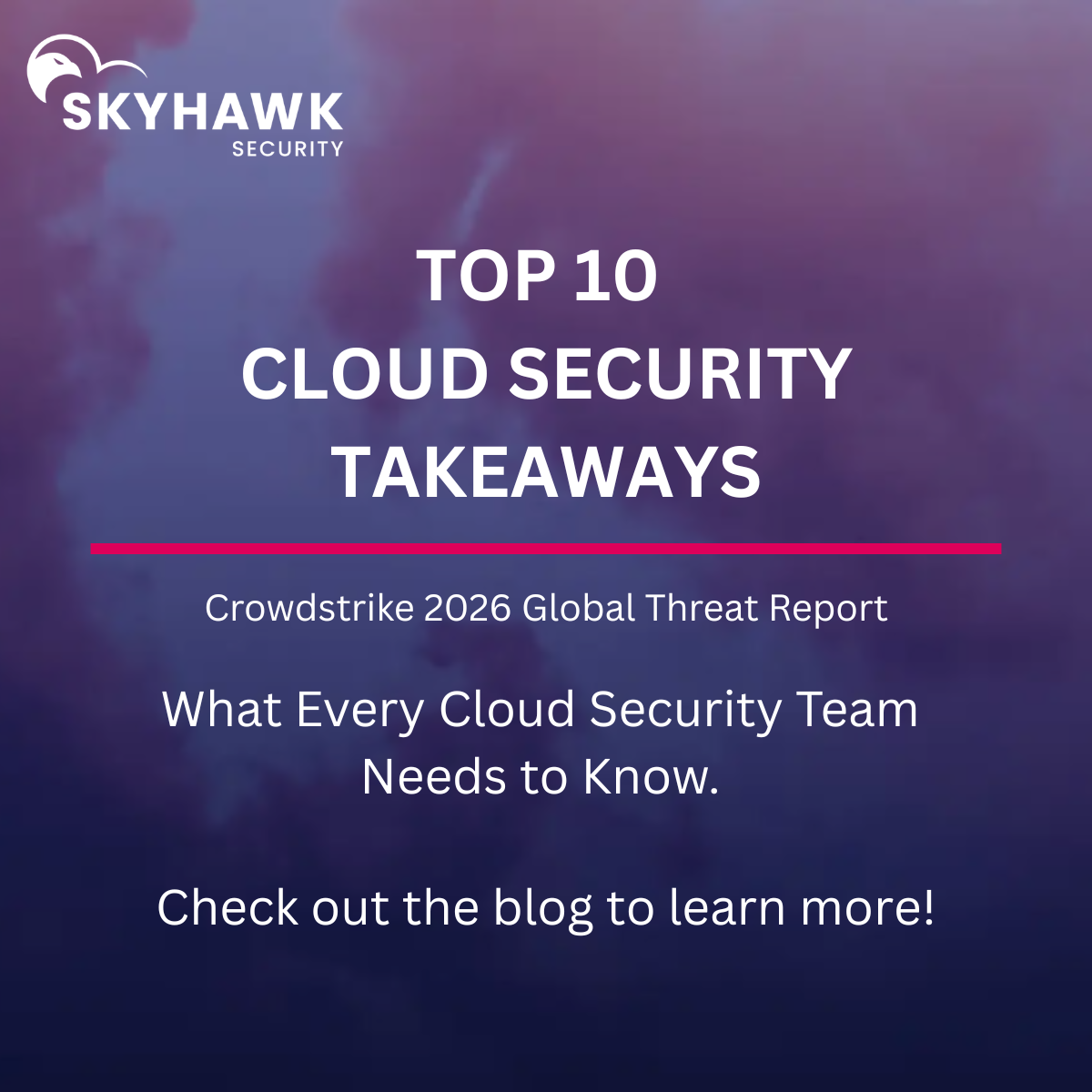 Top 10 Cloud Security Takeaways from the CrowdStrike 2026 Global Threat ...